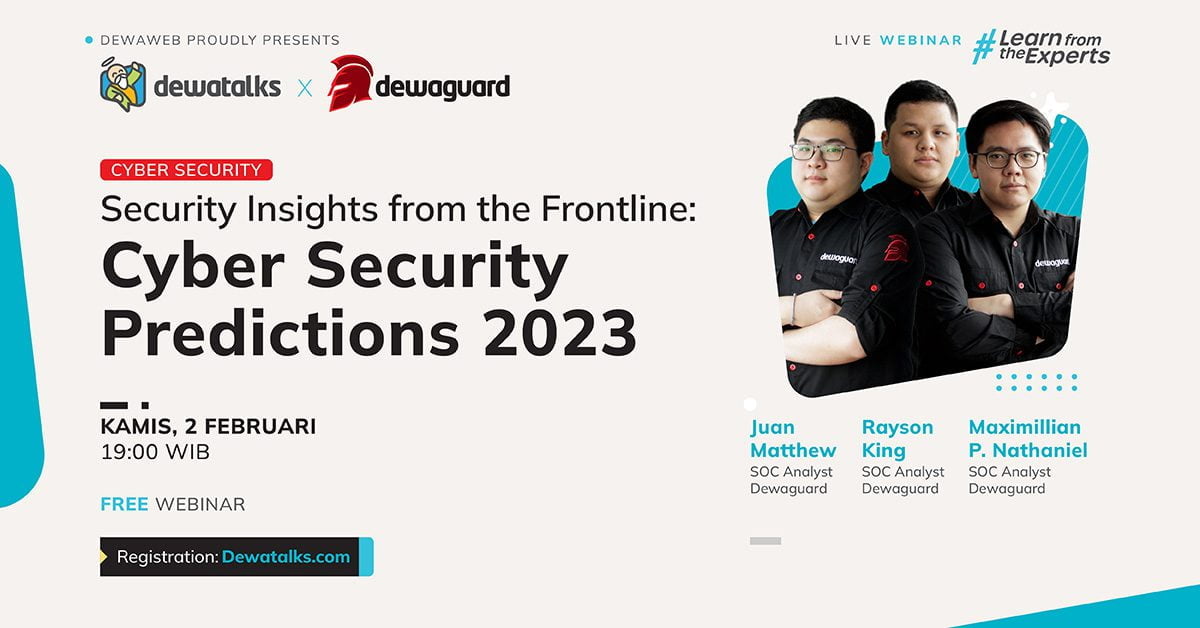 Security Insights from the Frontline: Cyber Security Predictions 2023 - Dewatalks